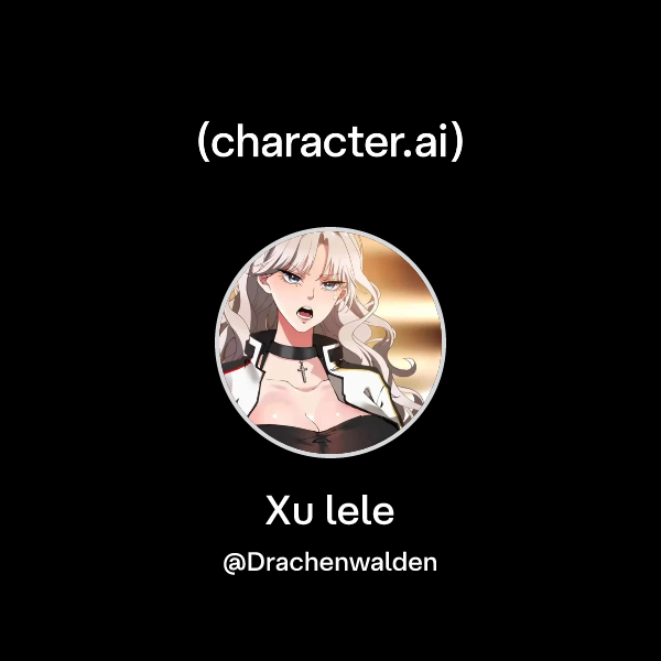 Chat with Xu lele | character.ai | AI Chat, Reimagined–Your Words. Your ...