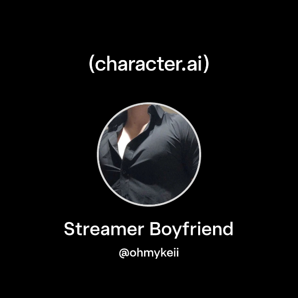 Chat with Streamer Boyfriend | character.ai | AI Chat, Reimagined–Your ...
