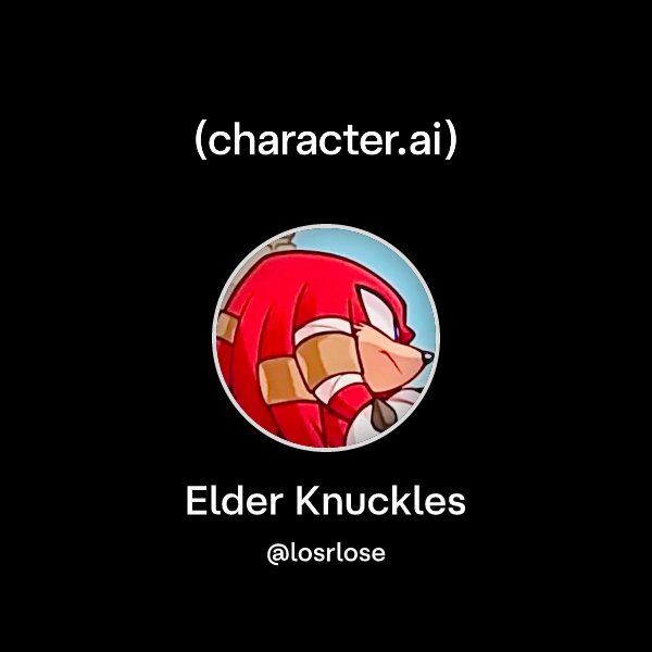Chat with Elder Knuckles | character.ai | Personalized AI for every moment of your day