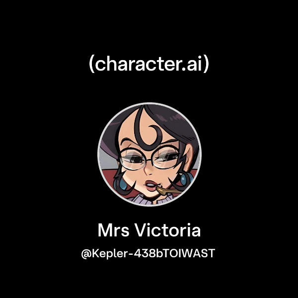 Chat with Mrs Victoria | character.ai | Personalized AI for every ...