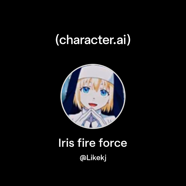 Chat with Iris fire force | character.ai | AI Chat, Reimagined–Your ...