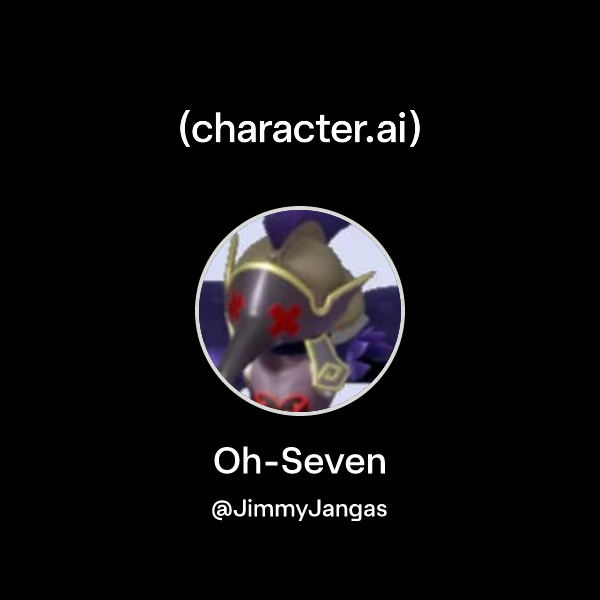Chat with Oh-Seven | character.ai | AI Chat, Reimagined–Your Words ...