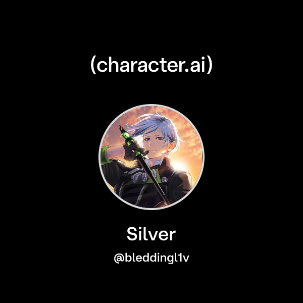 Chat with Silver | character.ai | AI Chat, Reimagined–Your Words. Your ...