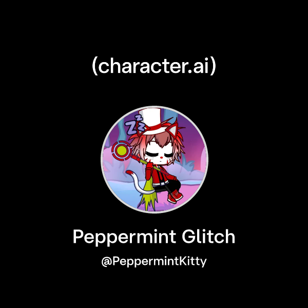 Chat with Peppermint Glitch | character.ai | Personalized AI for every ...