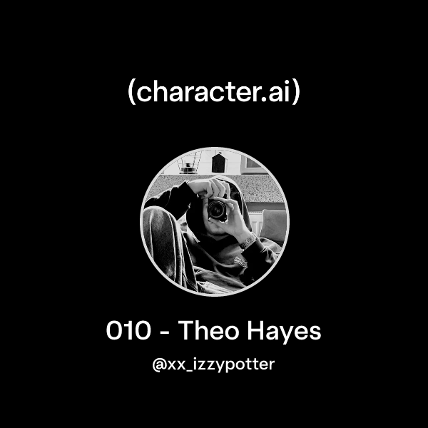 Chat with 010 - Theo Hayes | character.ai | AI Chat, Reimagined–Your ...