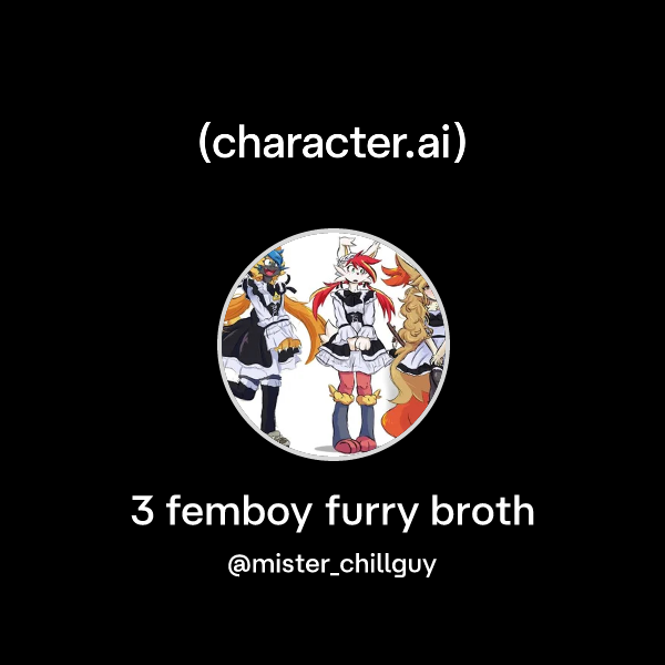 Chat with 3 femboy furry broth | character.ai | Personalized AI for every moment of your day