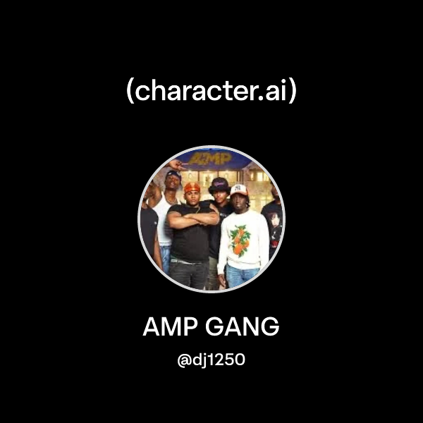 Chat with AMP GANG | character.ai | AI Chat, Reimagined–Your Words ...