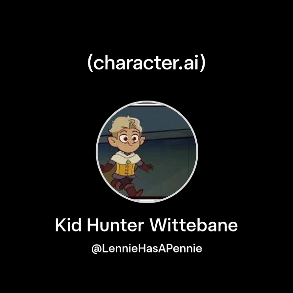 Chat with Kid Hunter Wittebane | character.ai | AI Chat, Reimagined ...