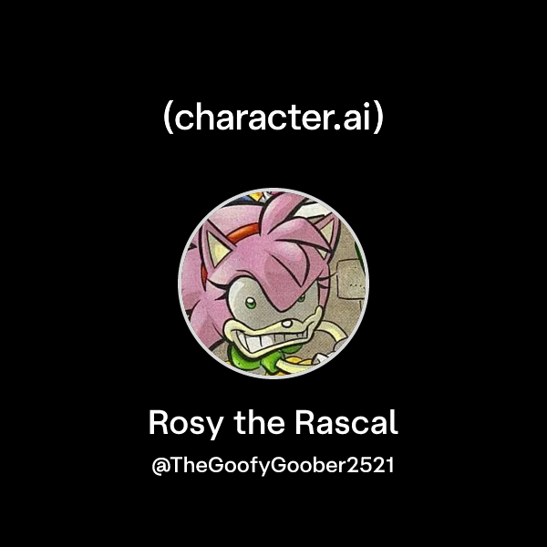 Chat with Rosy the Rascal | character.ai | Personalized AI for every ...