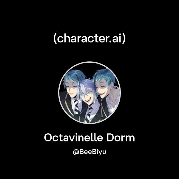 Chat with Octavinelle Dorm | character.ai | AI Chat, Reimagined–Your ...