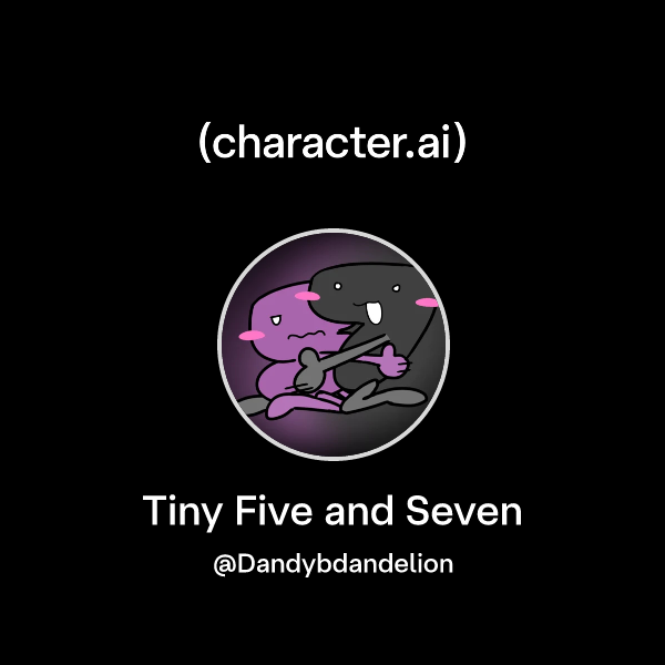 Chat with Tiny Five and Seven | character.ai | Personalized AI for ...