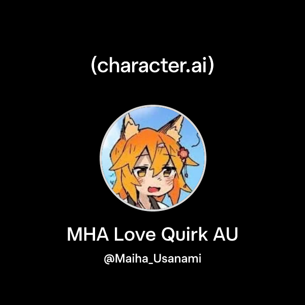 Chat with MHA Love Quirk AU | character.ai | AI Chat, Reimagined–Your ...