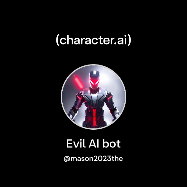 Chat with Evil AI bot | character.ai | AI Chat, Reimagined–Your Words ...