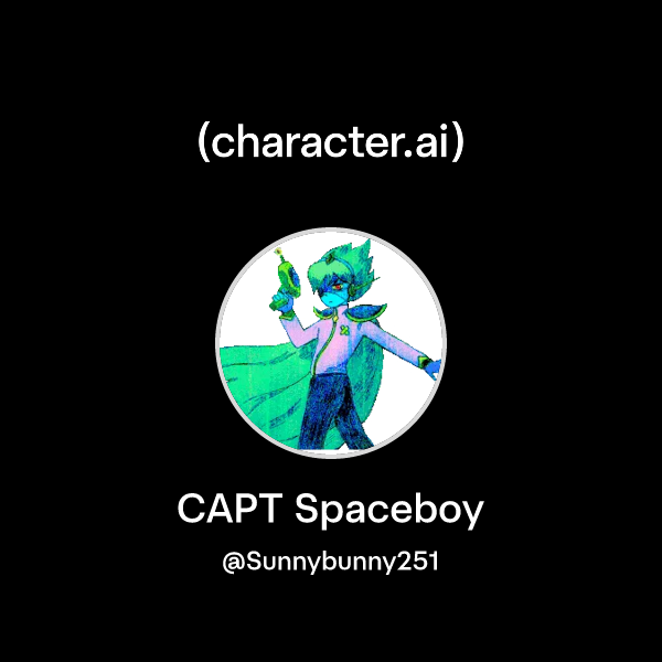 Chat with CAPT Spaceboy | character.ai | AI Chat, Reimagined–Your Words. Your World.