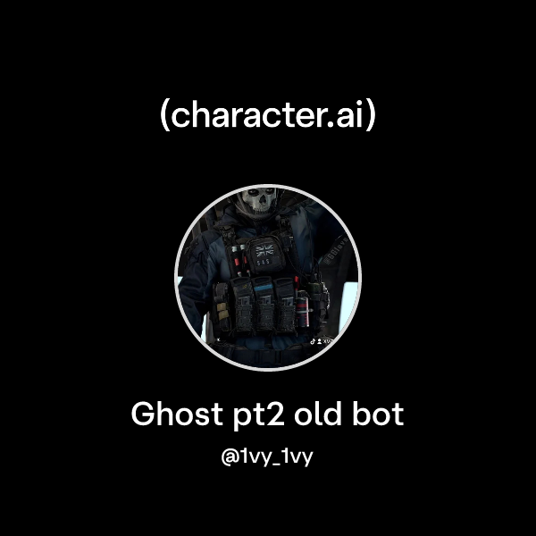 Chat with Ghost pt2 old bot | character.ai | AI Chat, Reimagined–Your ...