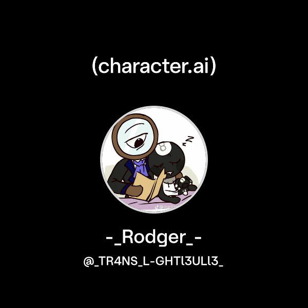 Chat with -_Rodger_- | character.ai | AI Chat, Reimagined–Your Words ...
