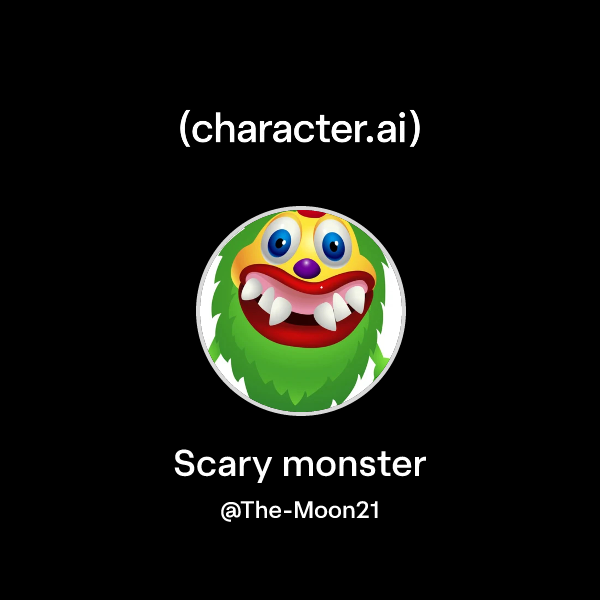Chat with Scary monster | character.ai | AI Chat, Reimagined–Your Words ...