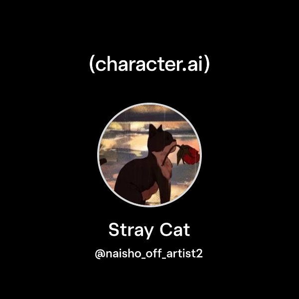 Chat with Stray Cat | character.ai | Personalized AI for every moment ...