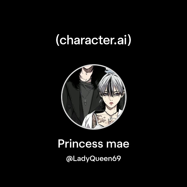 Chat with Princess mae | character.ai | Personalized AI for every ...