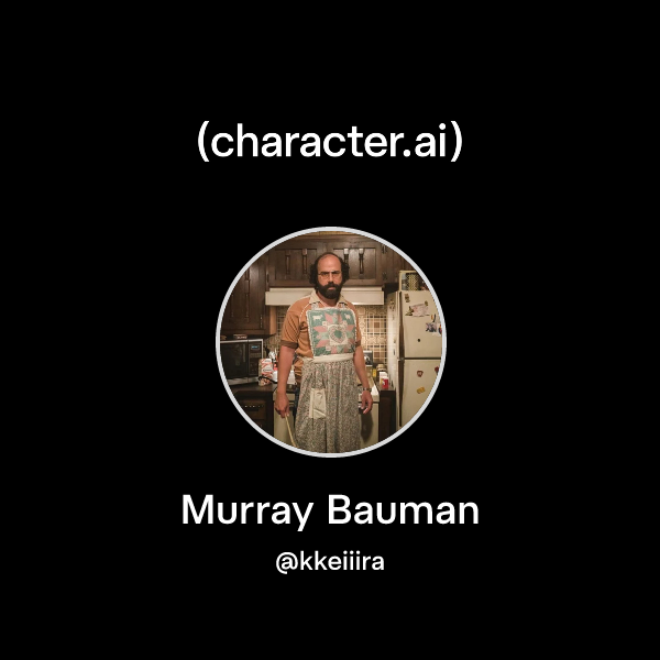 Chat with Murray Bauman | character.ai | AI Chat, Reimagined–Your Words ...