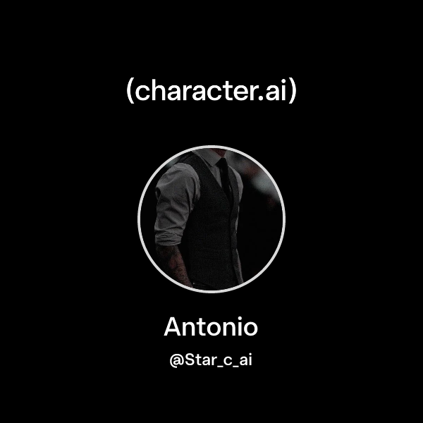 Chat with Antonio | character.ai | Personalized AI for every moment of ...