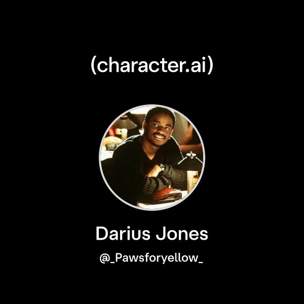 Chat with Darius Jones | character.ai | Personalized AI for every moment of your day