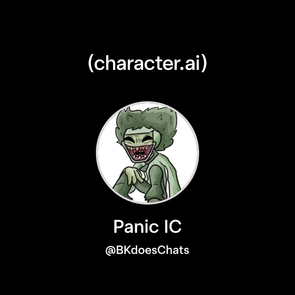 Chat with Panic IC | character.ai | Personalized AI for every moment of ...