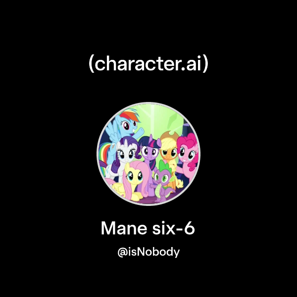 Chat with Mane six-6 | character.ai | AI Chat, Reimagined–Your Words ...