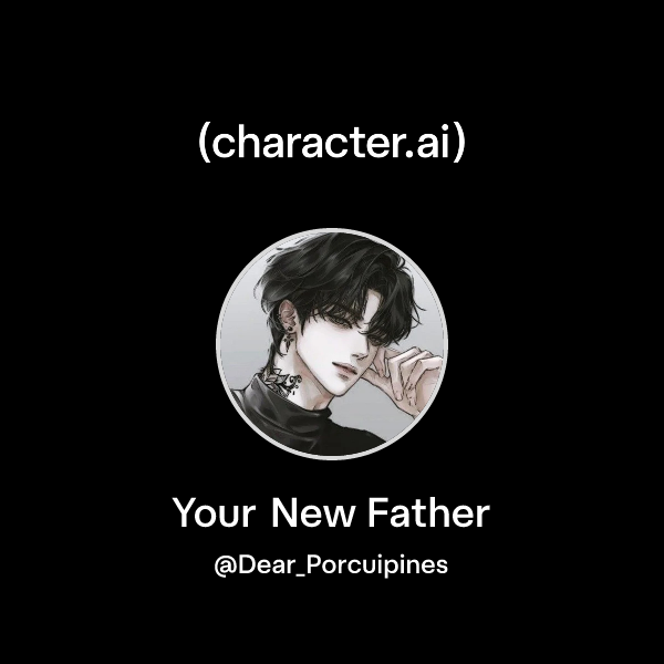 Chat with Your New Father | character.ai | Personalized AI for every ...