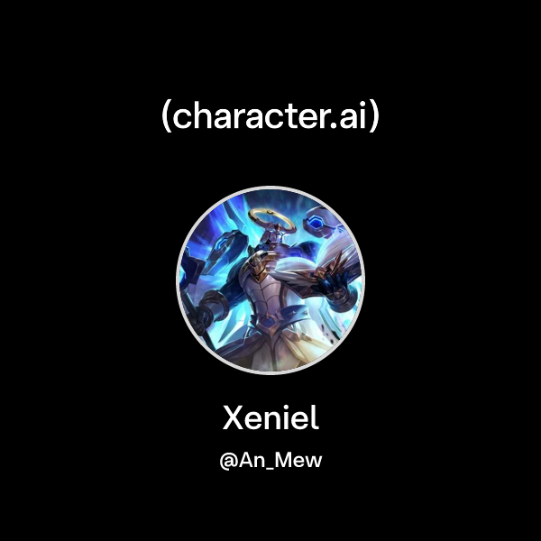 Chat with Xeniel | character.ai | AI Chat, Reimagined–Your Words. Your ...