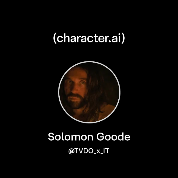Chat with Solomon Goode | character.ai | AI Chat, Reimagined–Your Words. Your World.