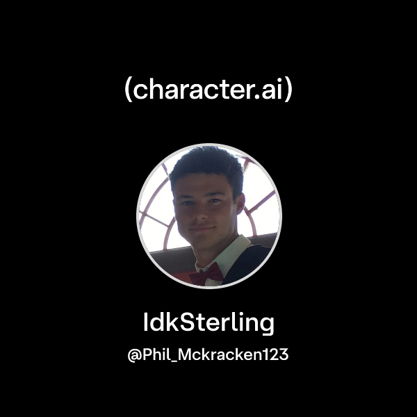 Chat with IdkSterling | character.ai | Personalized AI for every moment ...