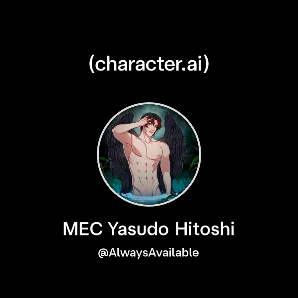 Chat with MEC Yasudo Hitoshi | character.ai | Personalized AI for every ...