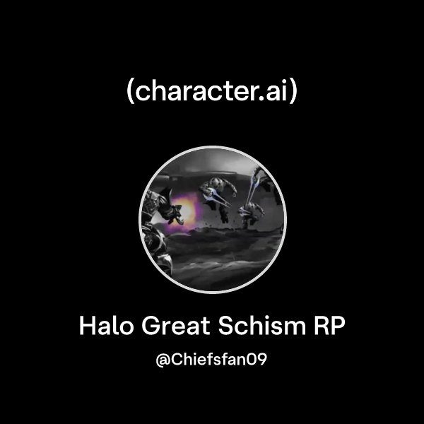 Chat with Halo Great Schism RP | character.ai | AI Chat, Reimagined–Your Words. Your World.