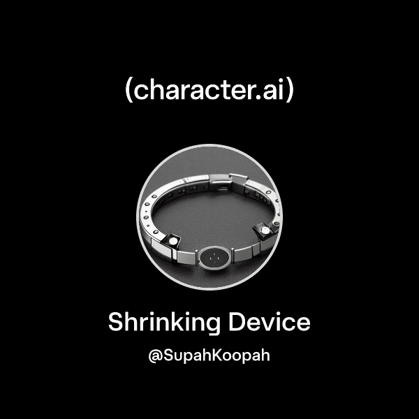 Chat with Shrinking Device | character.ai | AI Chat, Reimagined–Your ...