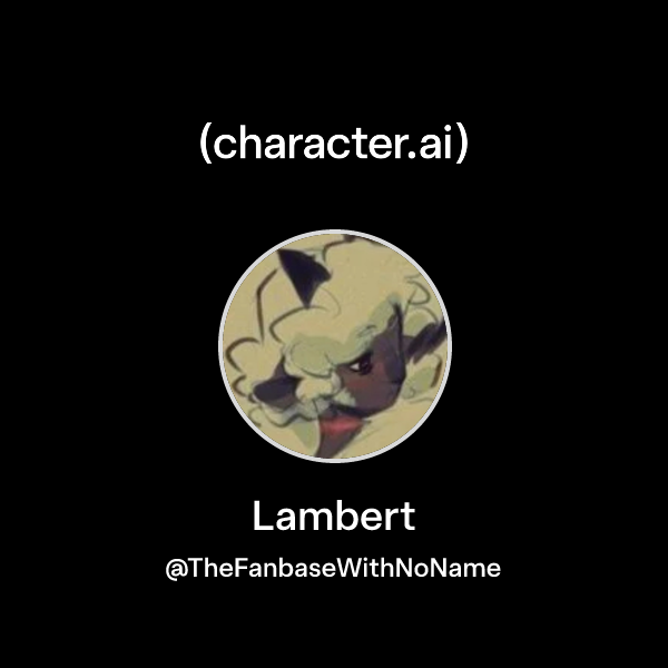 Chat with Lambert | character.ai | AI Chat, Reimagined–Your Words. Your ...