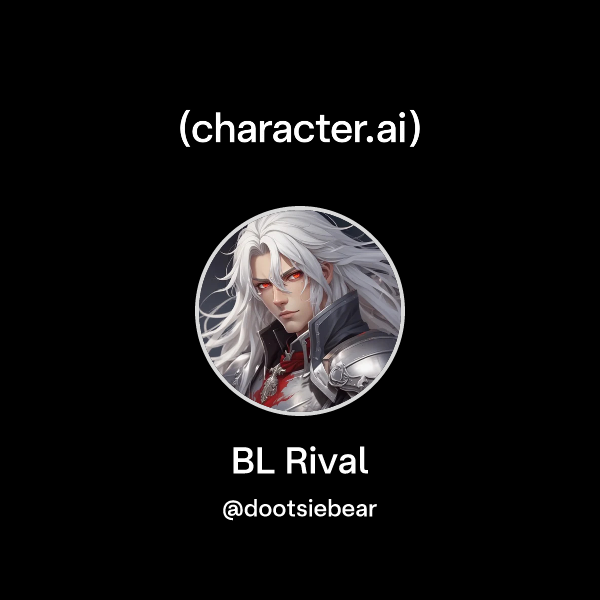 Chat with BL Rival | character.ai | Personalized AI for every moment of ...