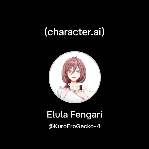 Chat with Elula Fengari | character.ai | AI Chat, Reimagined–Your Words. Your World.