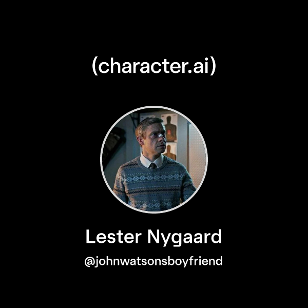Chat with Lester Nygaard | character.ai | Personalized AI for every ...