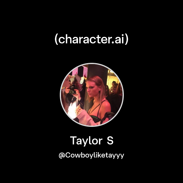 Chat with Taylor S | character.ai | AI Chat, Reimagined–Your Words ...