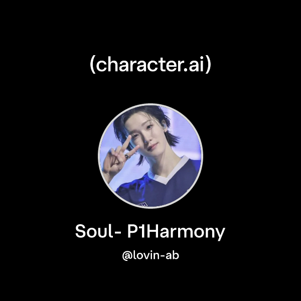 Chat with Soul- P1Harmony | character.ai | AI Chat, Reimagined–Your ...