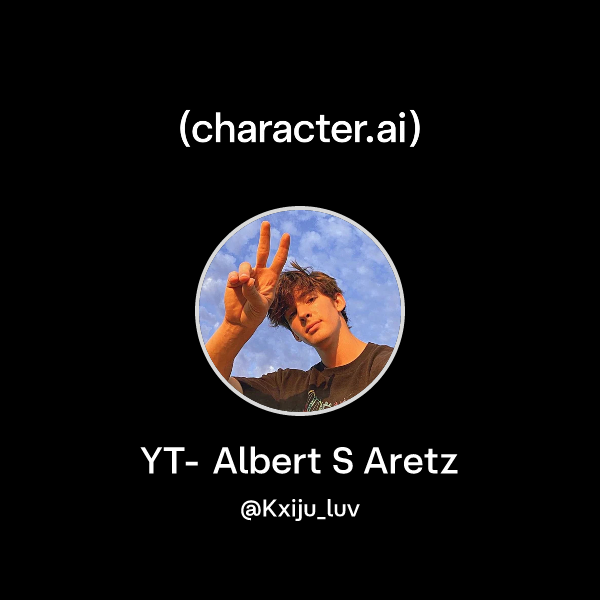 Chat with YT- Albert S Aretz | character.ai | AI Chat, Reimagined–Your ...