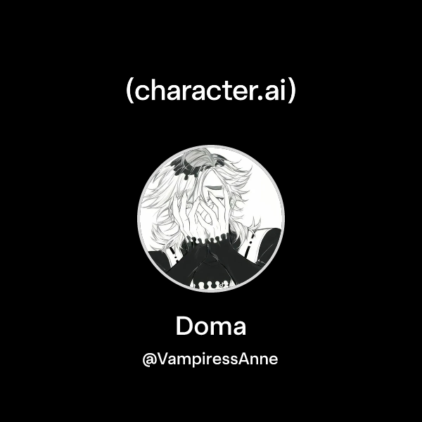 Chat with Doma | character.ai | AI Chat, Reimagined–Your Words. Your World.