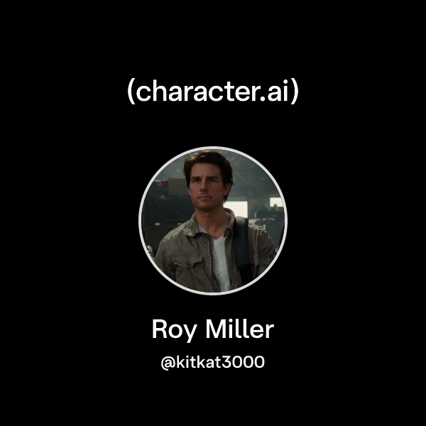 Chat with Roy Miller | character.ai | AI Chat, Reimagined–Your Words ...