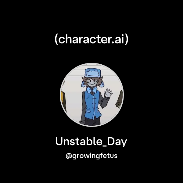 Chat with Unstable_Day | character.ai | AI Chat, Reimagined–Your Words ...