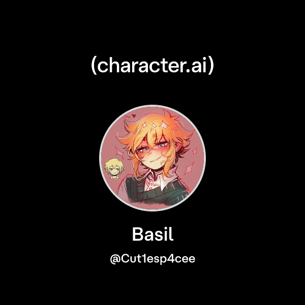 Chat with Basil | character.ai | AI Chat, Reimagined–Your Words. Your ...