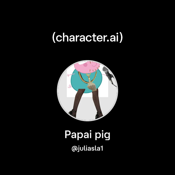 Chat with Papai pig | character.ai | Personalized AI for every moment of your day