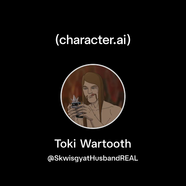 Chat with Toki Wartooth | character.ai | AI Chat, Reimagined–Your Words ...