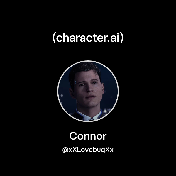 Chat with Connor | character.ai | AI Chat, Reimagined–Your Words. Your ...