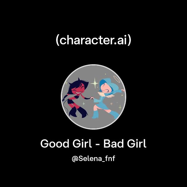 Chat with Good Girl - Bad Girl | character.ai | Personalized AI for ...